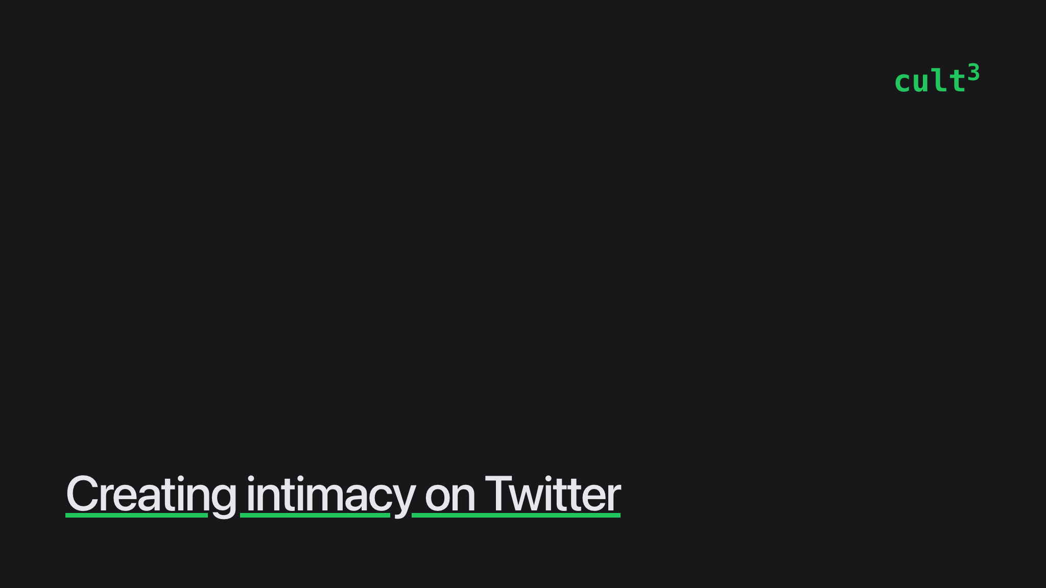 Creating intimacy on Twitter | Culttt