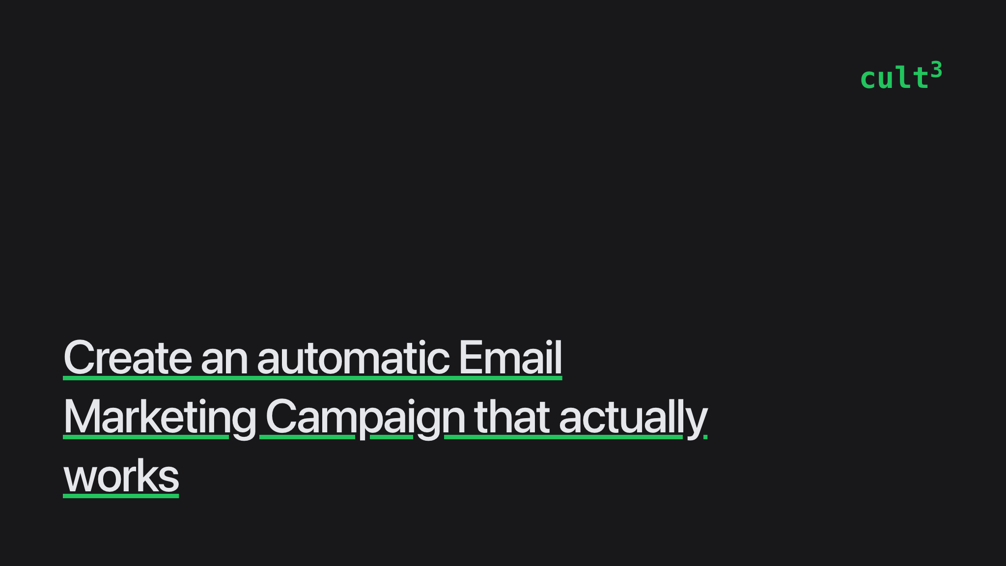 Create an automatic Email Marketing Campaign that actually works | Culttt