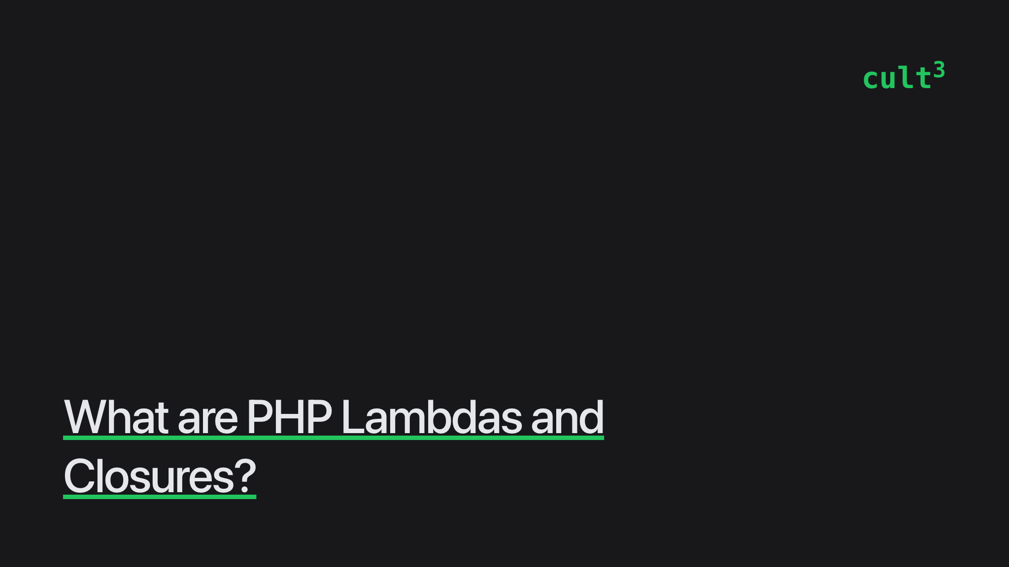 What are PHP Lambdas and Closures? | Culttt