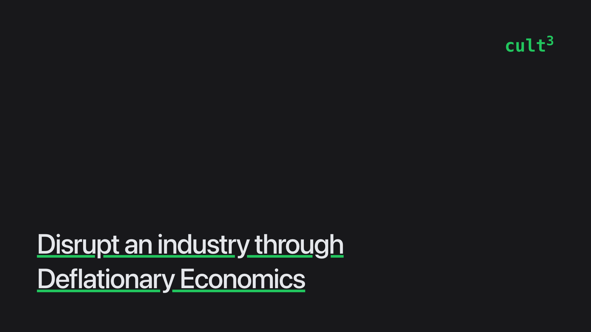 Disrupt an industry through Deflationary Economics | Culttt