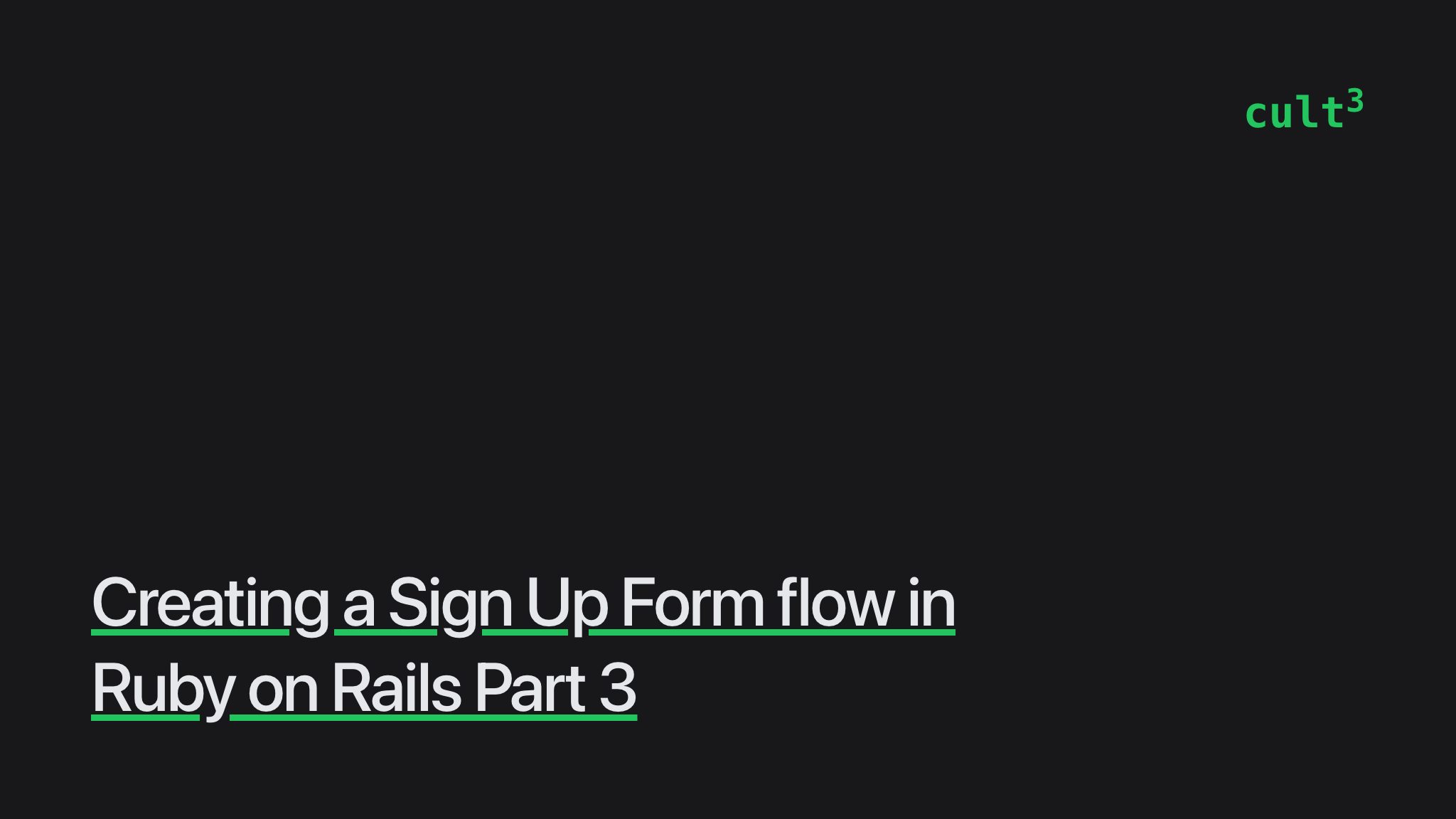 Creating a Sign Up Form flow in Ruby on Rails Part 3 | Culttt