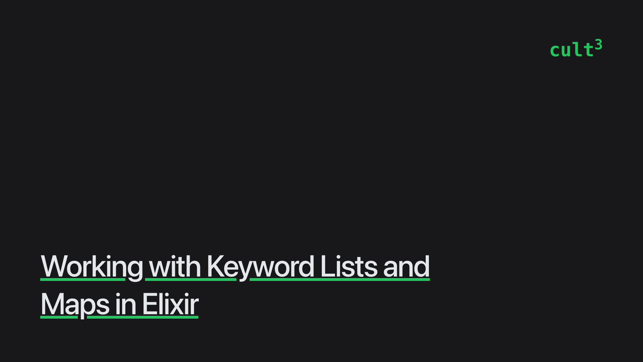 Working with Keyword Lists and Maps in Elixir | Culttt Working with Keyword Lists and Maps in Elixir | Culttt